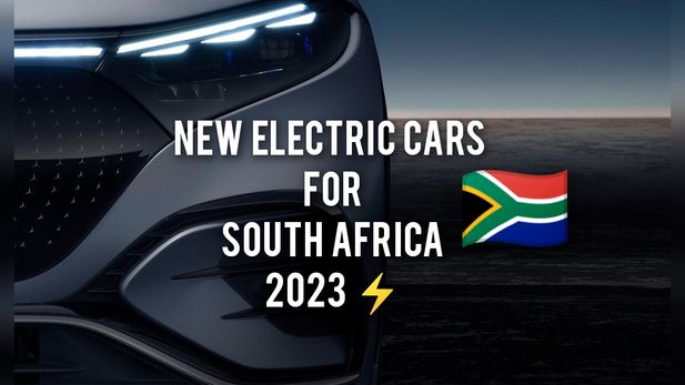 New Electric Cars for South Africa in 2023